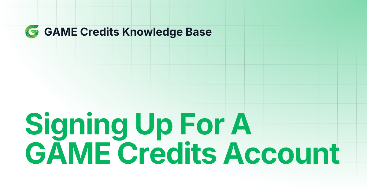 Signing Up For A GAME Credits Account | GAME Credits Knowledge Base